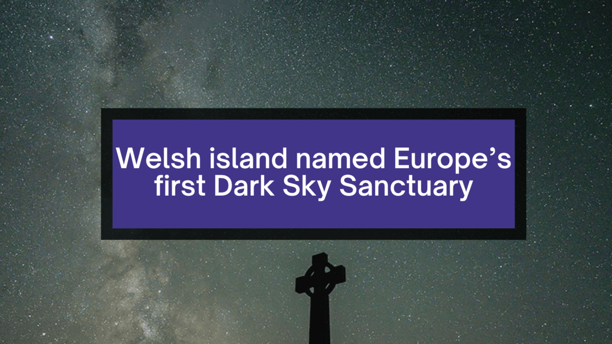 WELSH island named Europe's FIRST Dark Sky Sanctuary
